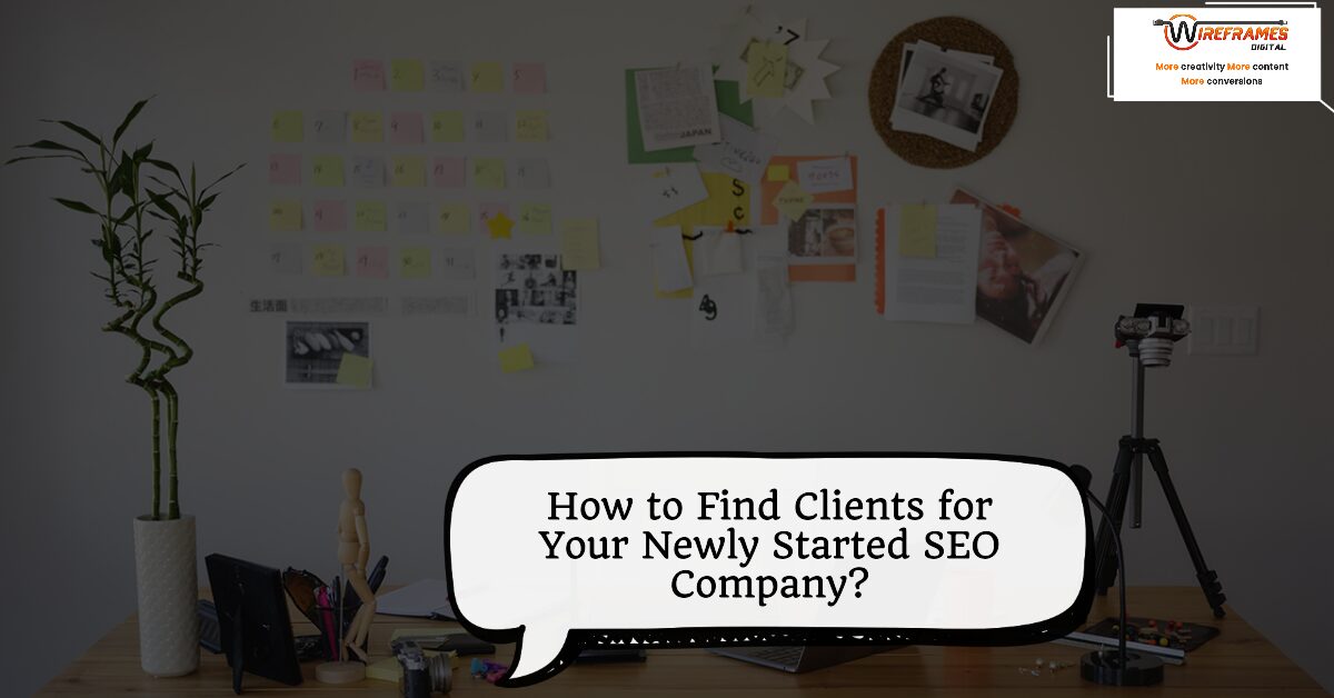 A Quick Guide To Landing Clients For Your New SEO Business + Insider Tip